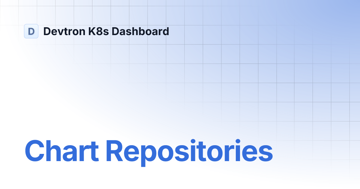 Chart Repositories | Devtron K8s Dashboard