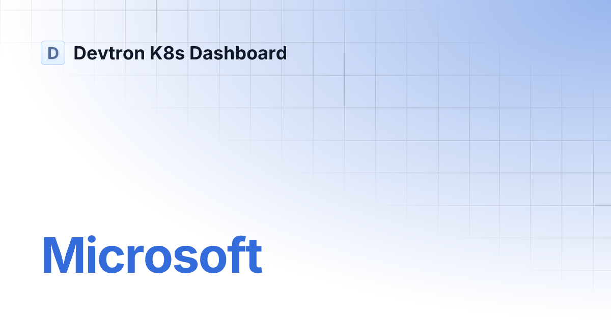 Microsoft | Devtron K8s Dashboard