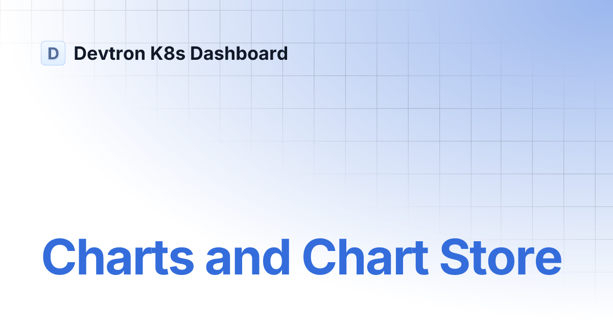 Charts and Chart Store | Devtron K8s Dashboard